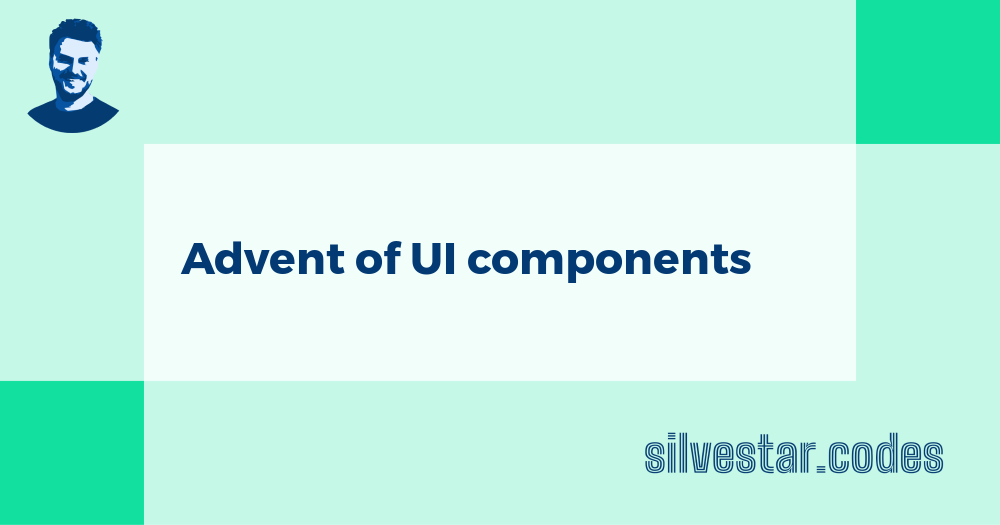 Advent of UI components S.Bistrović