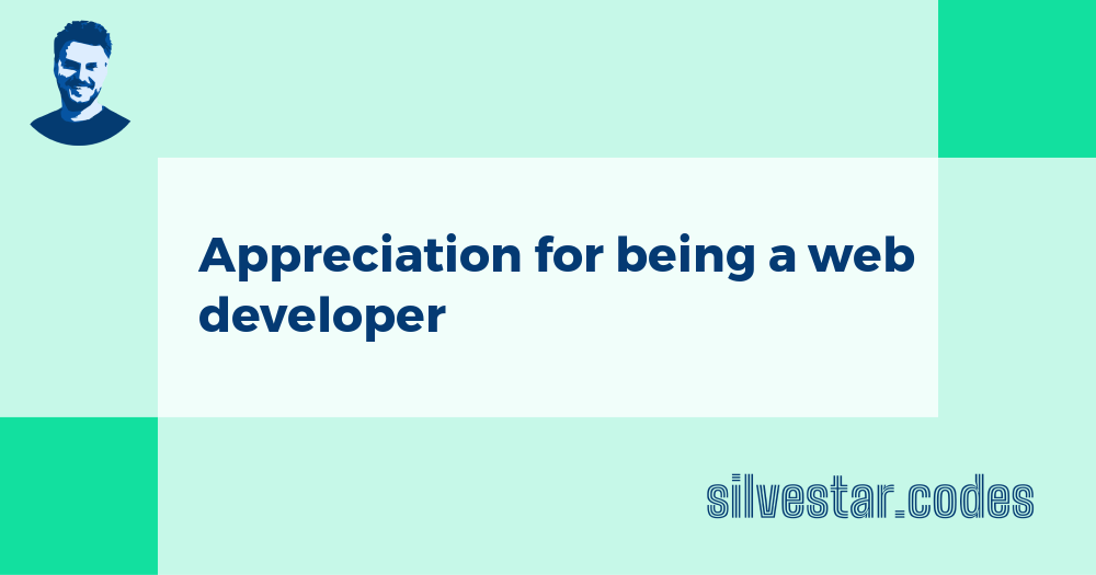 Appreciation for being a web developer S.Bistrović