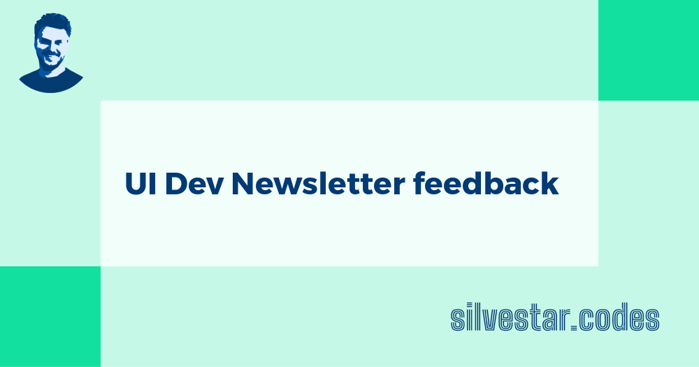 Feedback UI Dev Newsletter