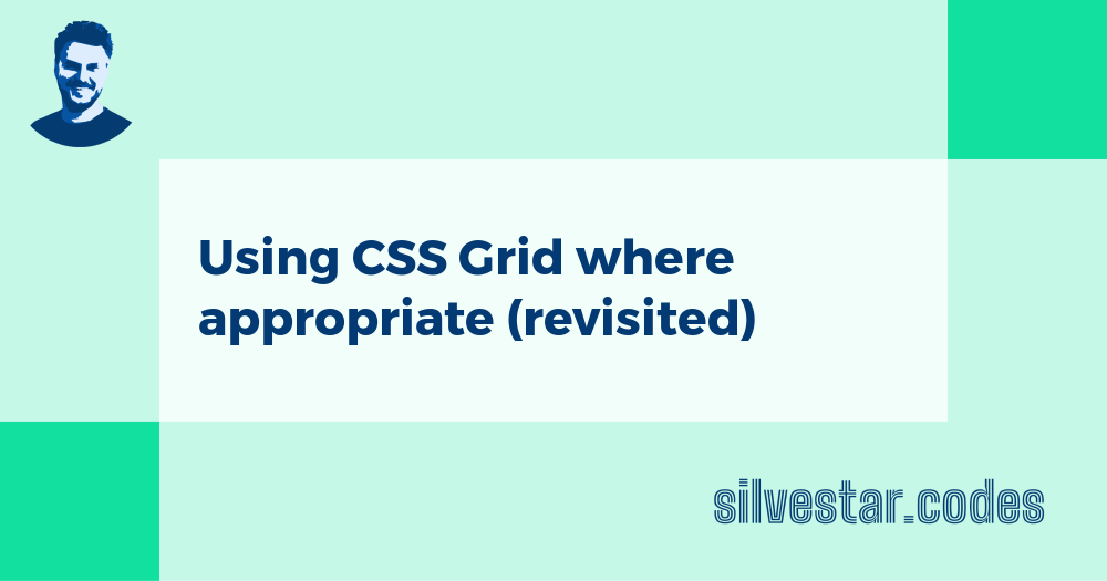 Using CSS Grid where appropriate (revisited) S.Bistrović
